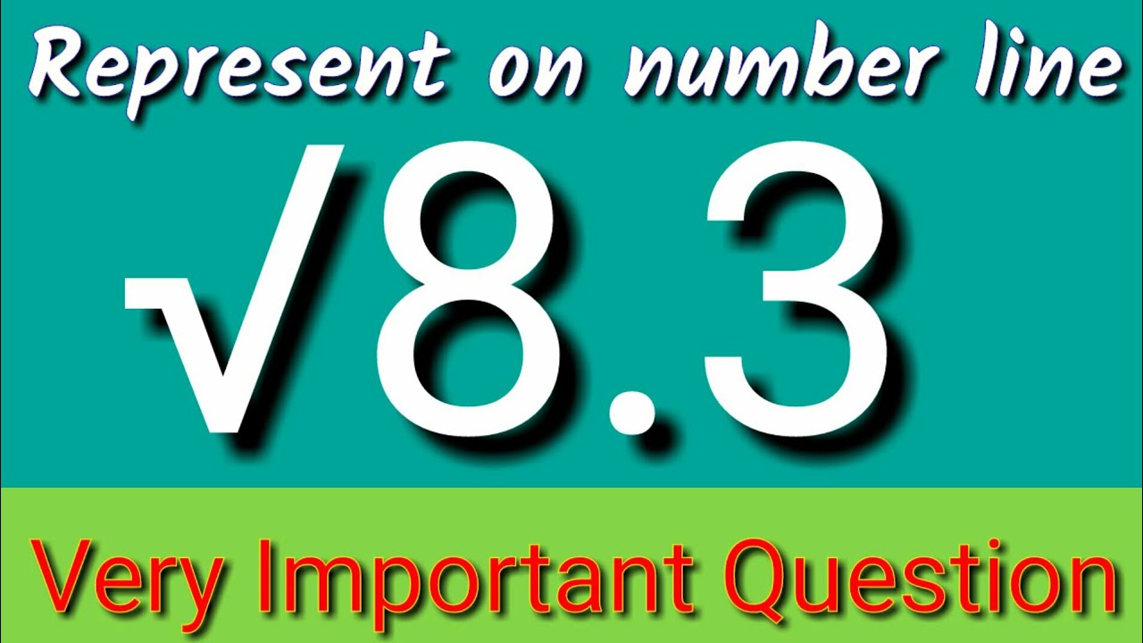 Represent Root 8 3 On The Number Line Locate Root 8 3 On Number Line Represent Root 8 3 On The Number Line Locate Root 8 3 On Number Line