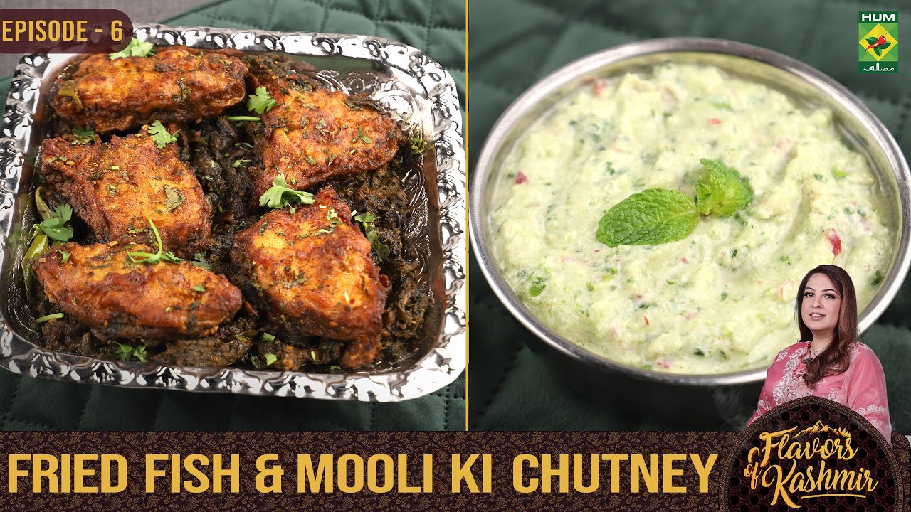 Fried Fish With Methi & Choti Mooli Ki Chutney | Flavors Of Kashmir ...
