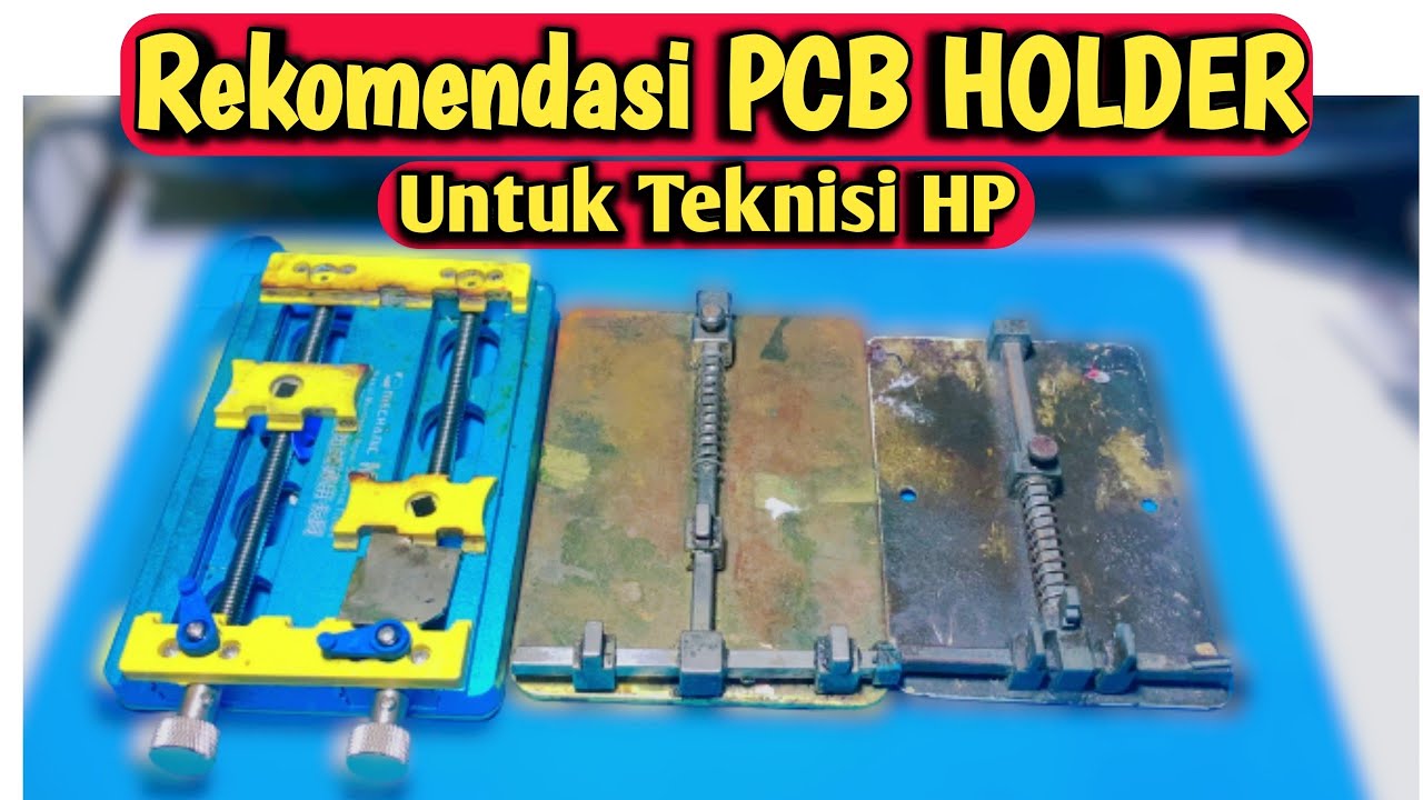 Rekomendasi Penjepit PCB untuk Teknisi HP - YouTube