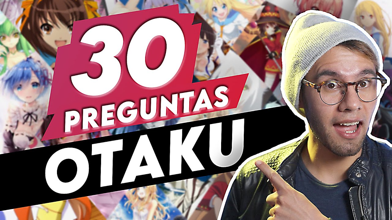 Tag del Anime: ¿Qué tan Otaku eres? - YouTube