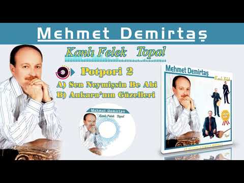 Mehmet Demirtaş - Senneymişsinbe Abi