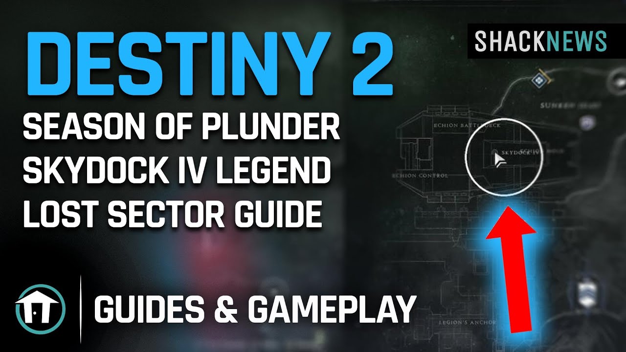Skydock IV Legend Lost Sector Guide - Destiny 2: Season of Plunder ...