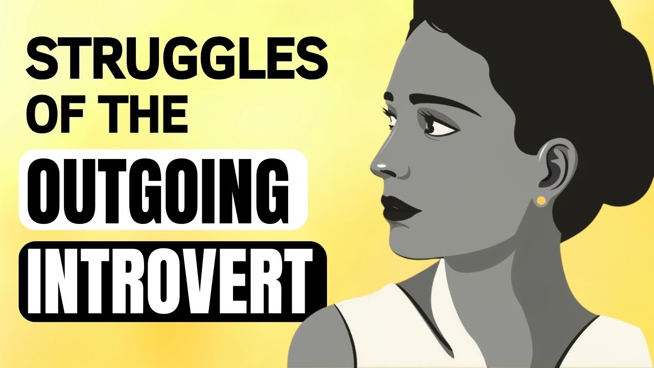 12 Struggles Only an Outgoing Introvert Will Understand - YouTube