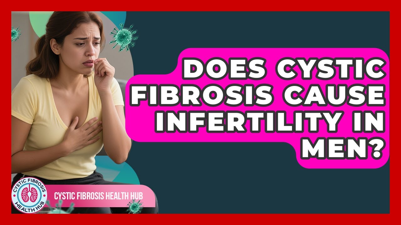 Does Cystic Fibrosis Cause Infertility In Men? - Cystic Fibrosis Health ...