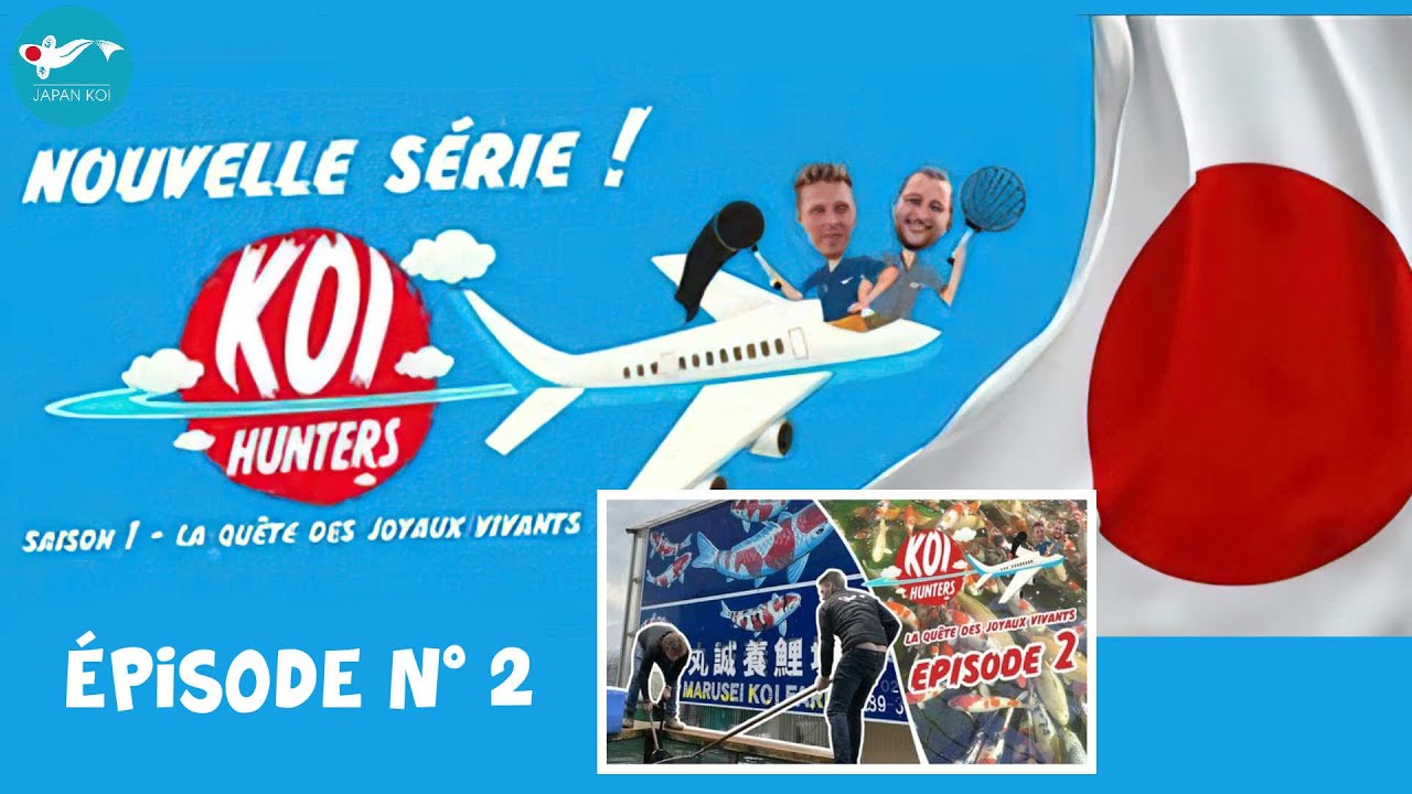 Koi Hunters ep2 La quête des joyaux vivants Episode 2 (bassin de jardin ...