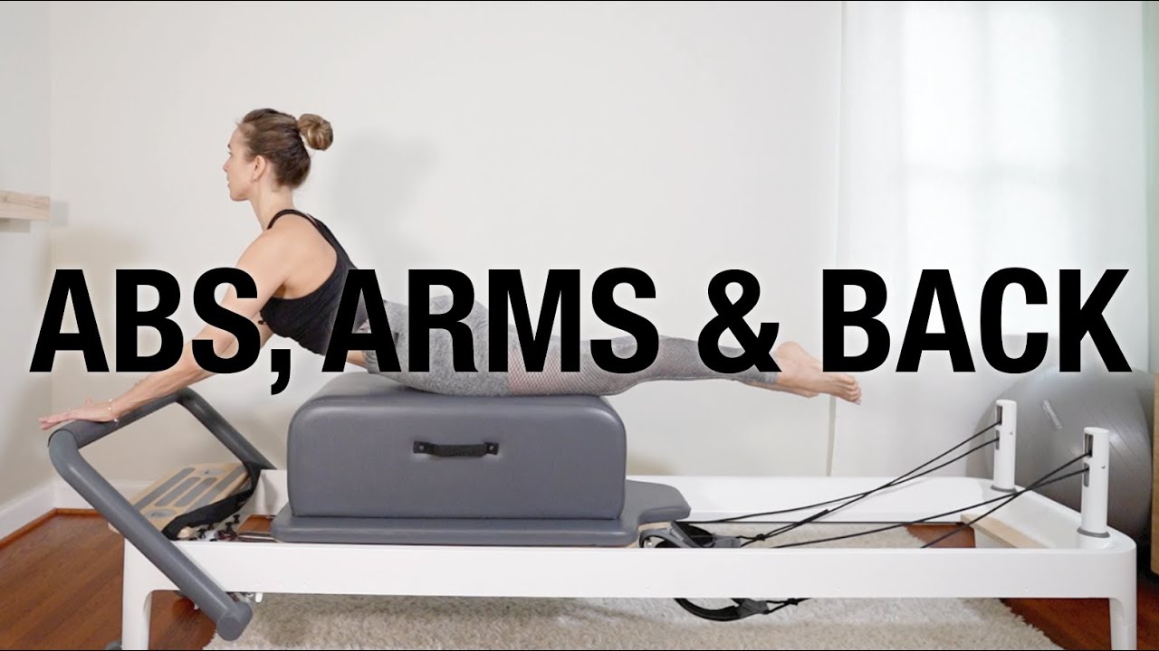 Abs, Arms & Back Workout On the Reformer - YouTube