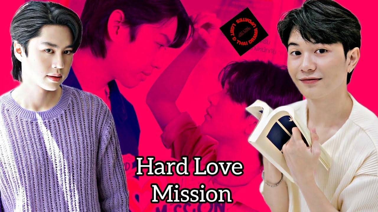 Hard Love Mission upcoming Thai BL series Cast, Synopsis & Air Date ...