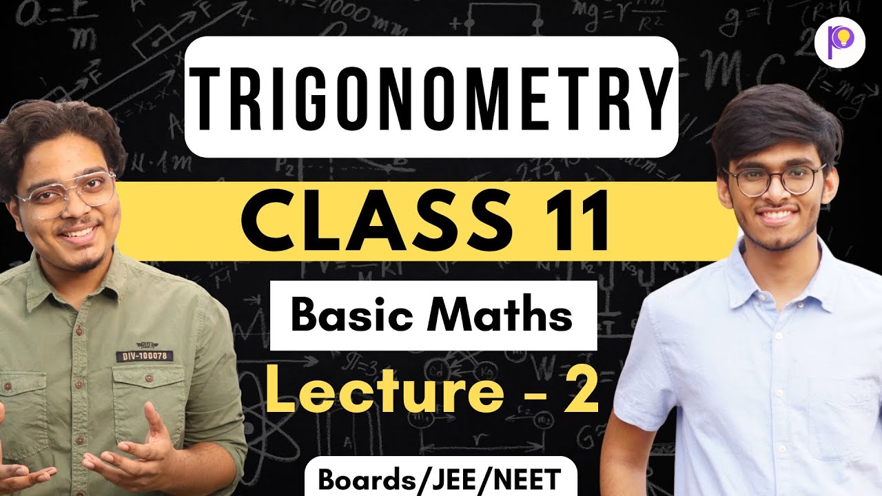 Basic Mathematics - 2 | Trigonometry Class 11 | Physics Class 11 for ...