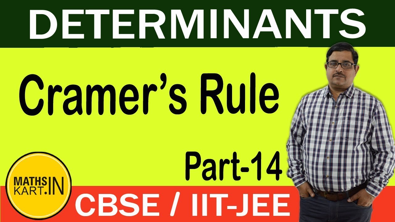 Cramer Rule in DETERMINANTS | PART-14 | Solution of Linear Equation By ...