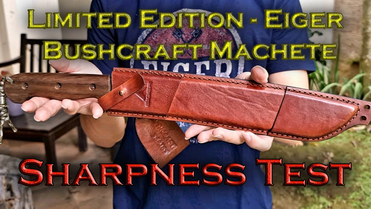 Limited Edition - Eiger Bushcraft Machete Sharpness Test - YouTube