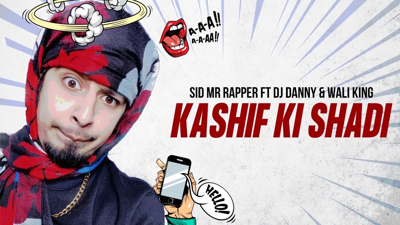 Kashif Ki Shaadi | Kyu Kashif | Sid Mr Rapper - YouTube