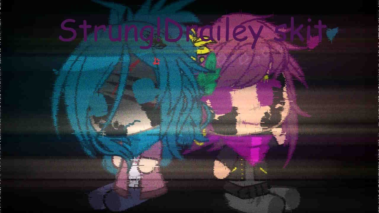 Drailey Skit | TMF | STRUNG AU | Not Canon - YouTube