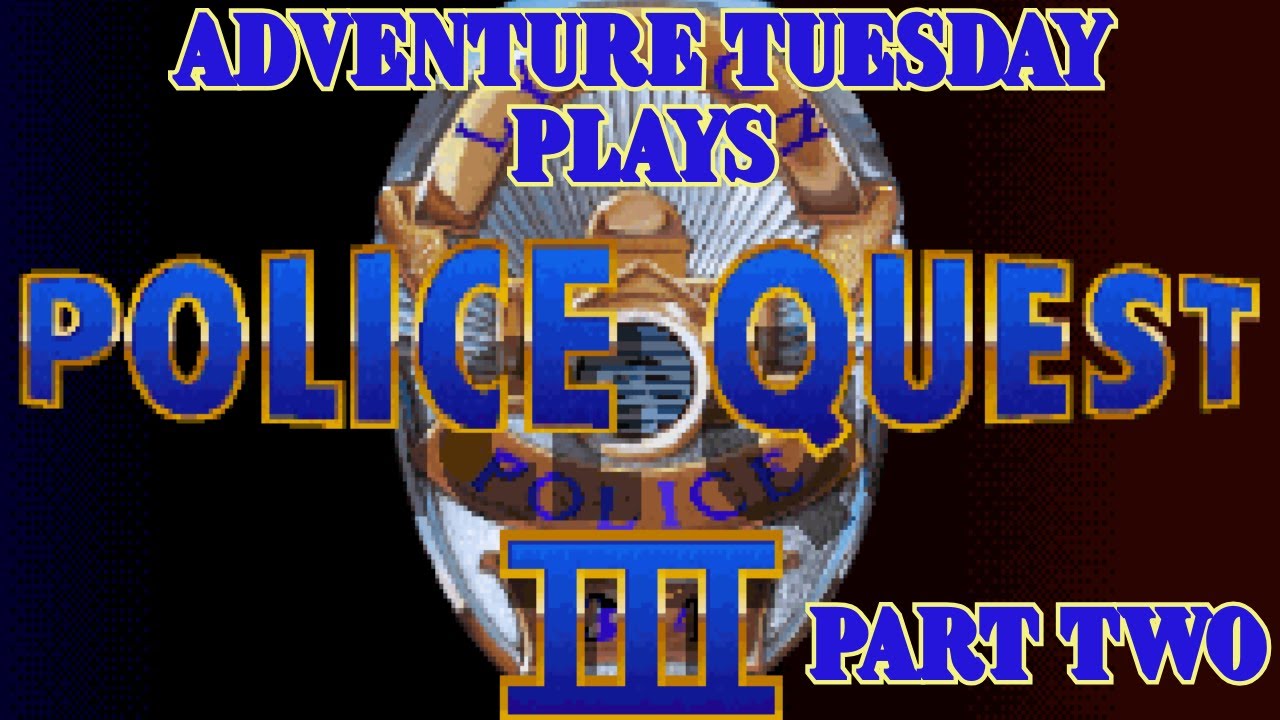 Adventure Tuesday: Police Quest 3 Part 2 - YouTube