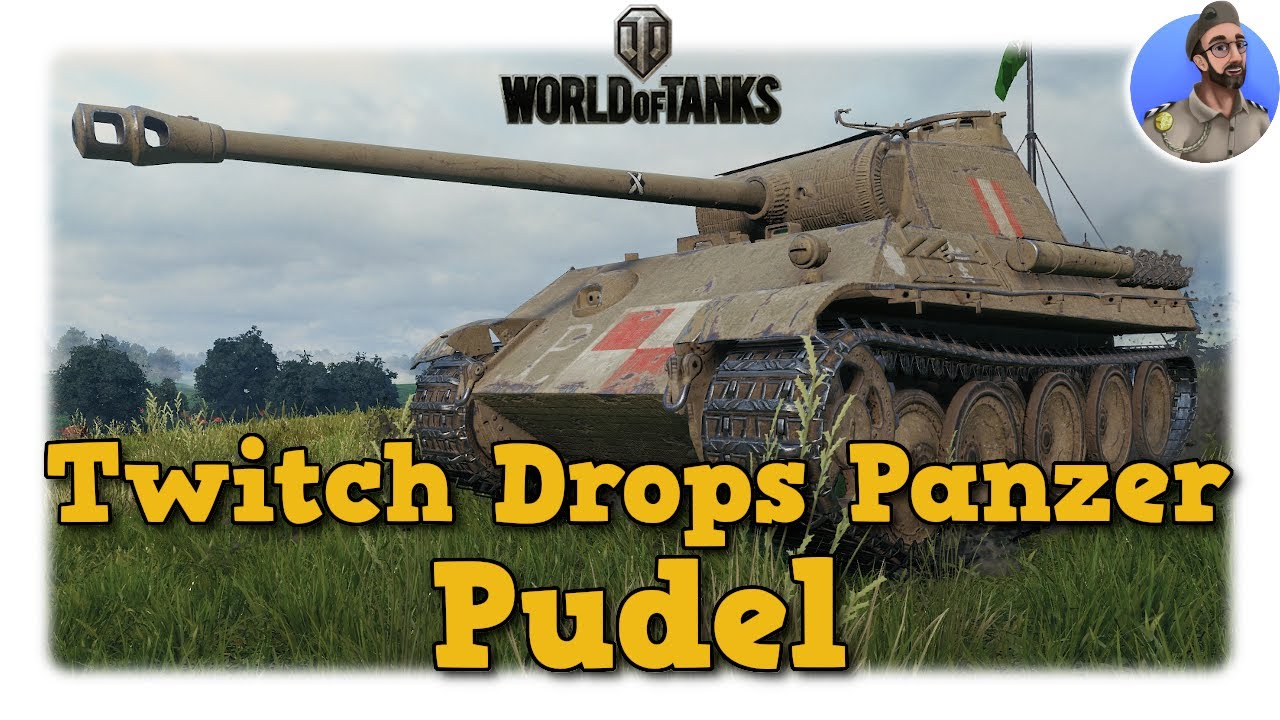 Twitch Drops Panzer - Pudel - World of Tanks - YouTube