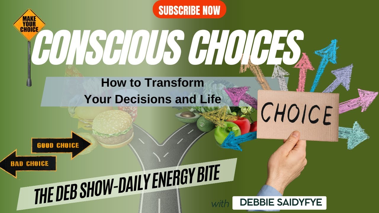 Conscious Choices: How to Transform Your Decisions and Life - YouTube