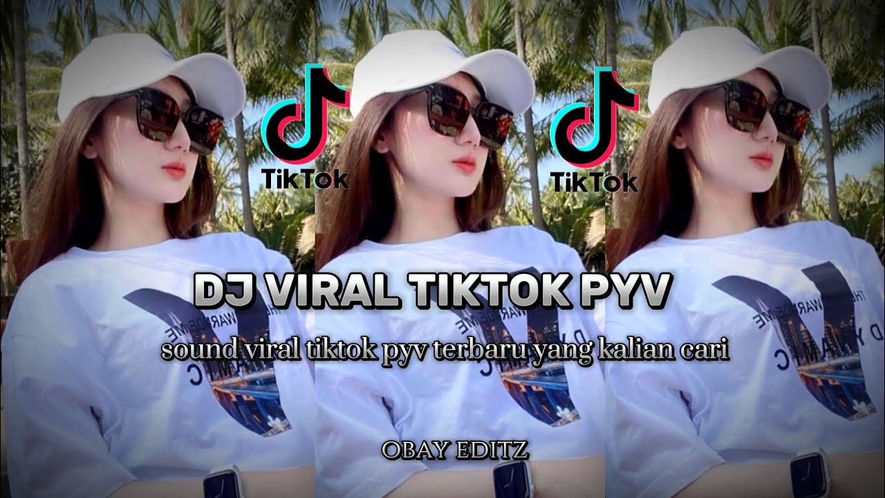 DJ VIRAL TIKTOK PYV TERBARU YANG KALIAN CARI#pyv #viraltiktok #dj # ...