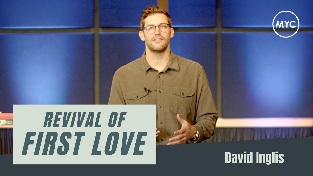 Revival of First Love // David Inglis // My Church Sunday Service - YouTube