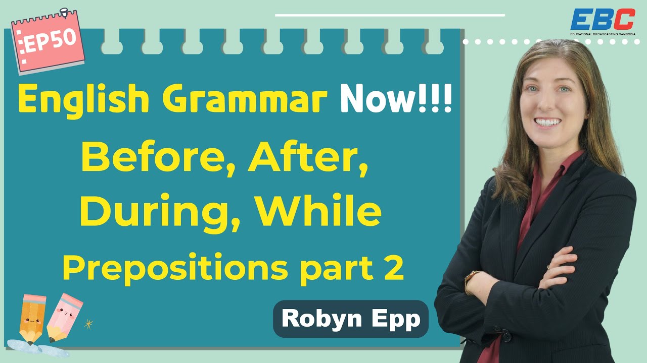 EP50: English Grammar Lesson50: Before, After, During, While_Prepositions part 2 - YouTube