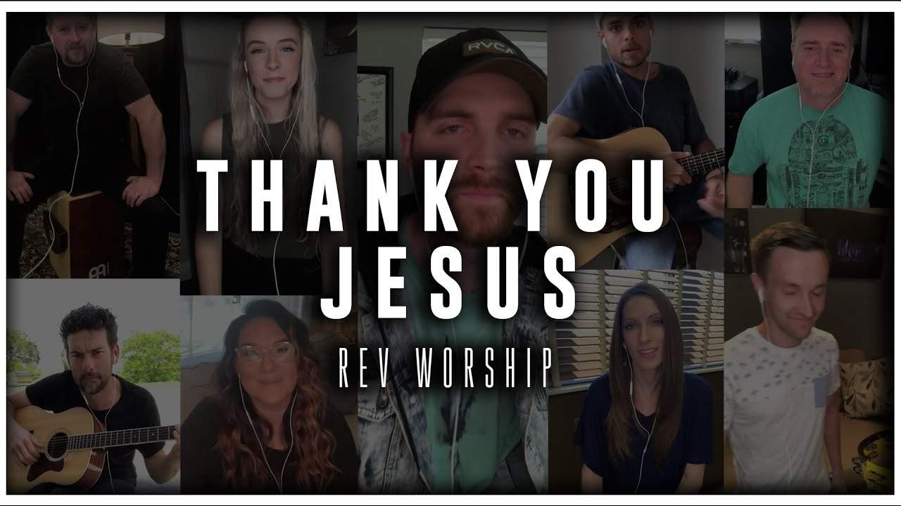 Thank You Jesus (Quarantine Edition)- Rev Worship - YouTube