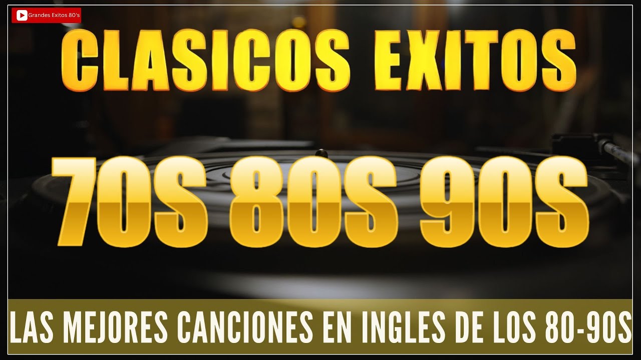 Clasicos Mejores De Los 80 En Ingles - Grandes Éxitos De Los 80 En ...