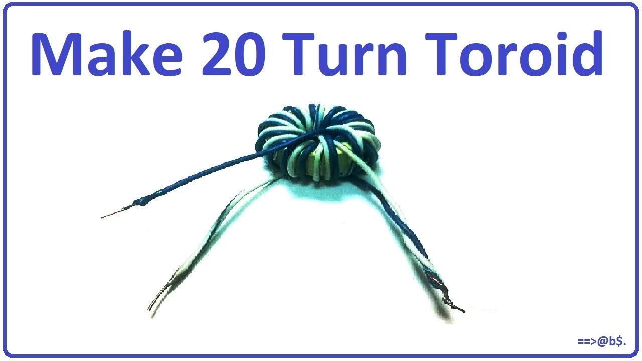How to make 20 turn toroid - easy steps with circuit diagram - YouTube