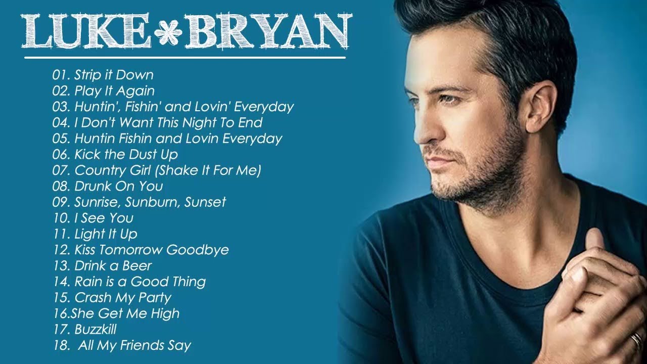 Luke Bryan Greatest Hits Full Album - Luke Bryan Best Songs Playlist ...