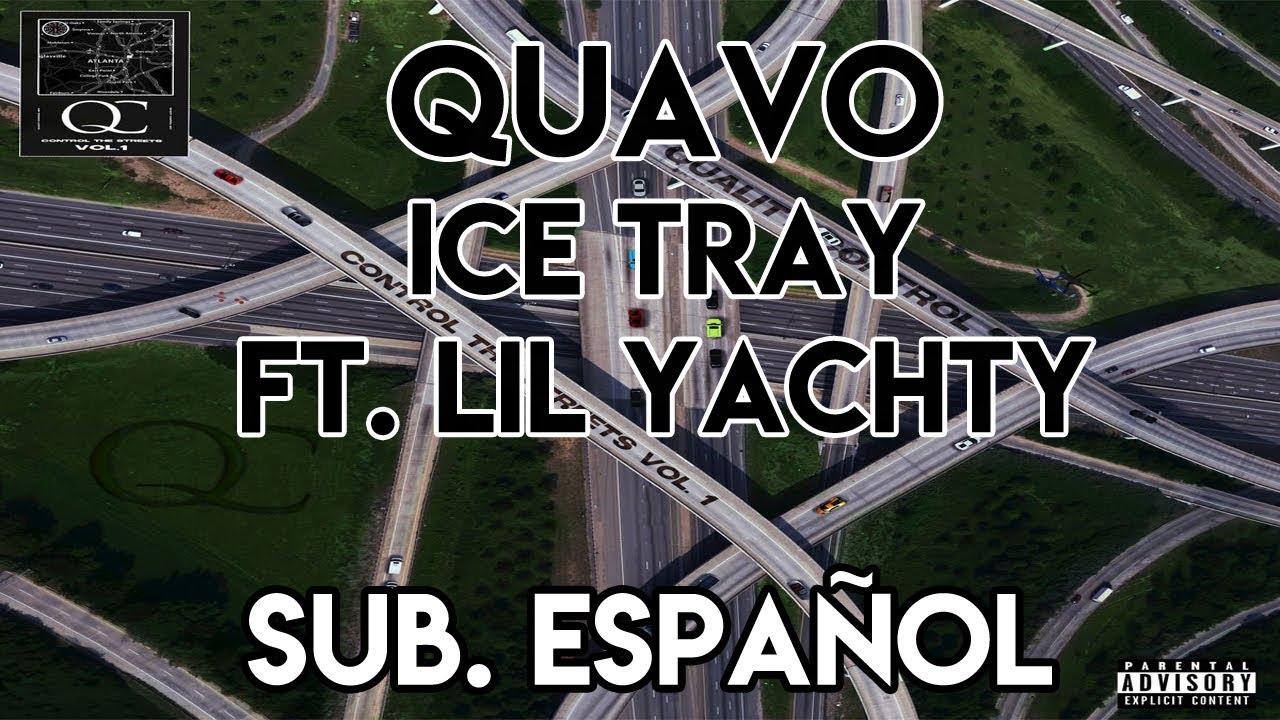Quavo - Ice Tray ft. Lil Yachty (Subtitulado al Español) - YouTube