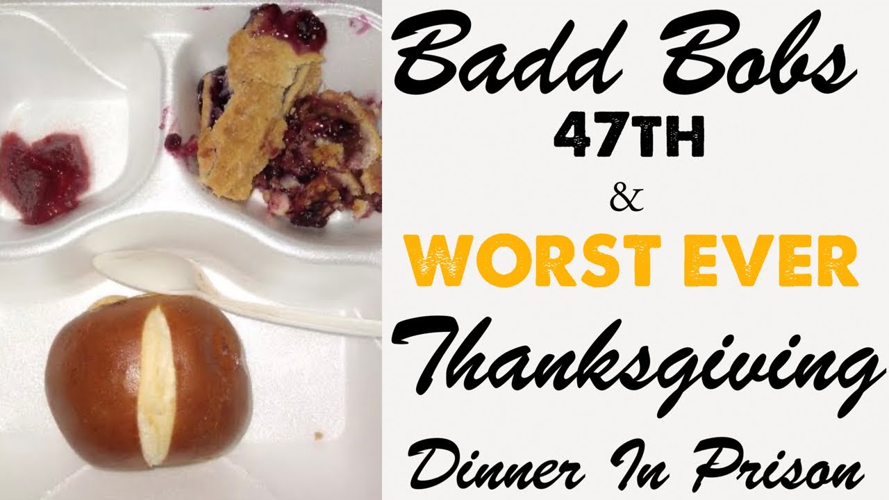 My 47th Thanksgiving Dinner in Prison (WORST EVER) - YouTube