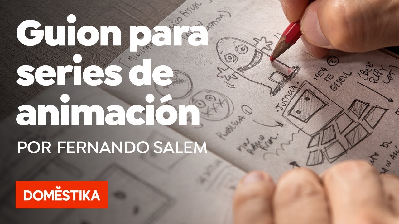 Guion para series de animación – Un curso de Fer Salem - YouTube
