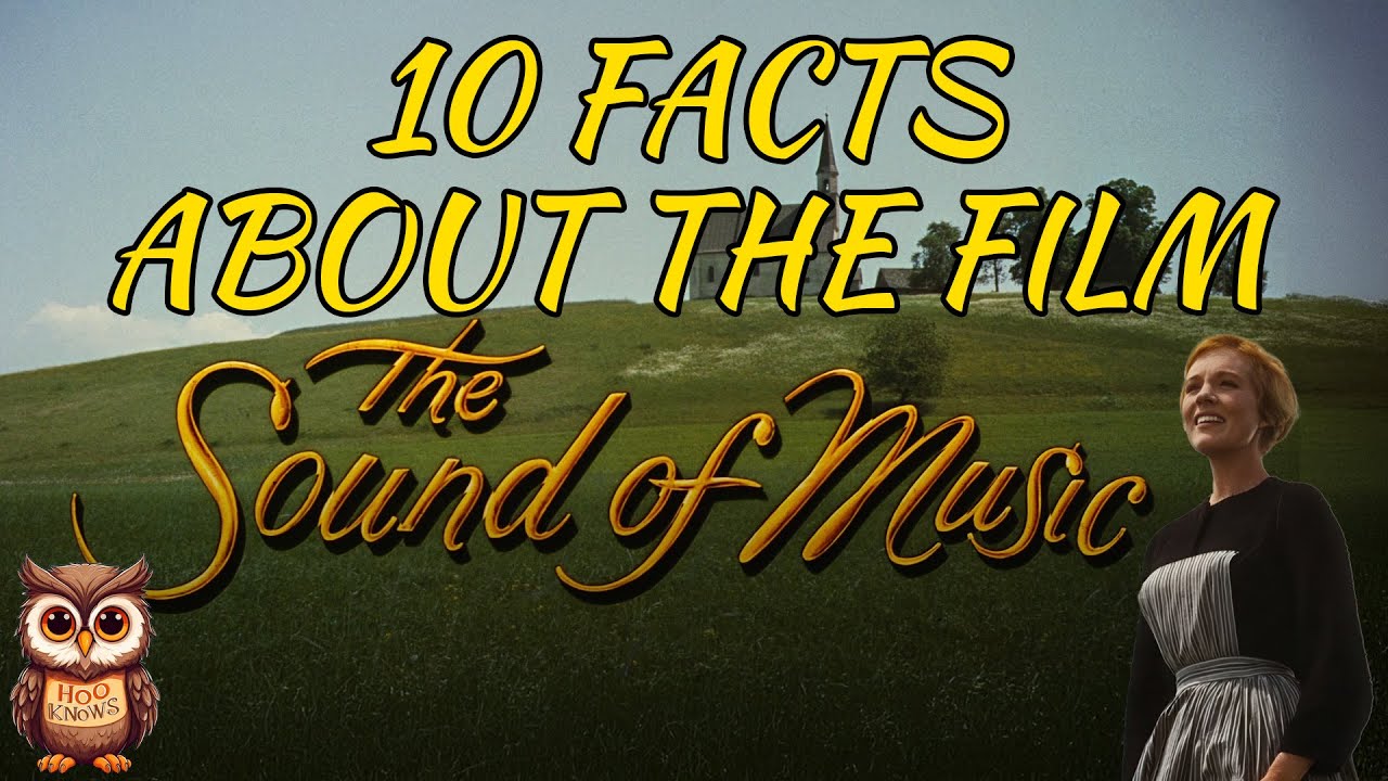 10 Facts About The Sound of Music Film - YouTube