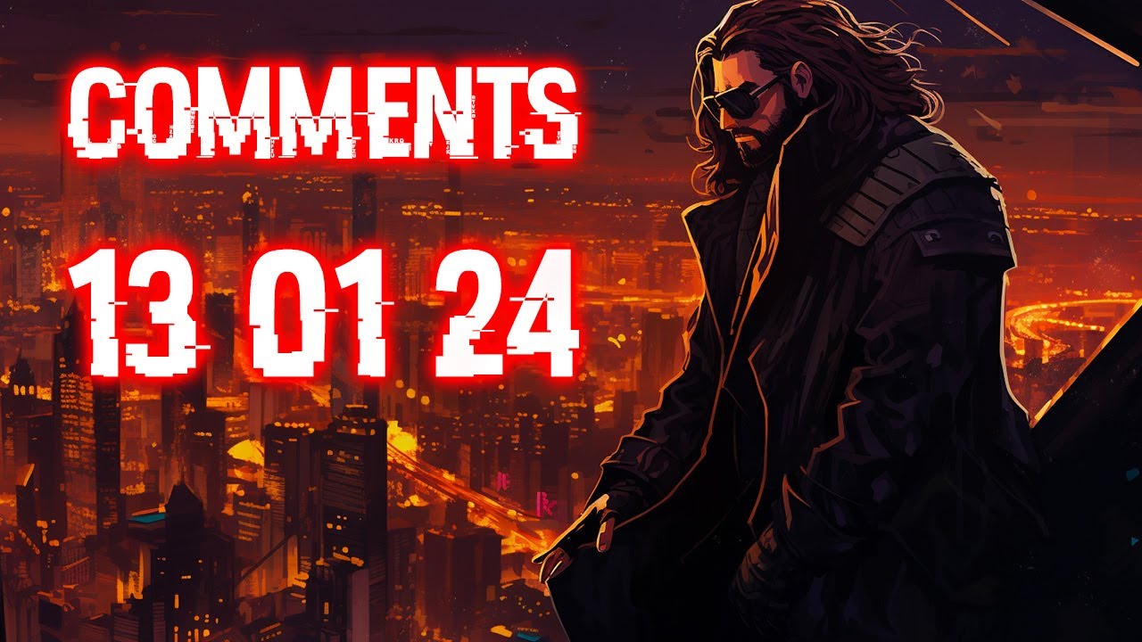 Comments 13 01 24 - YouTube