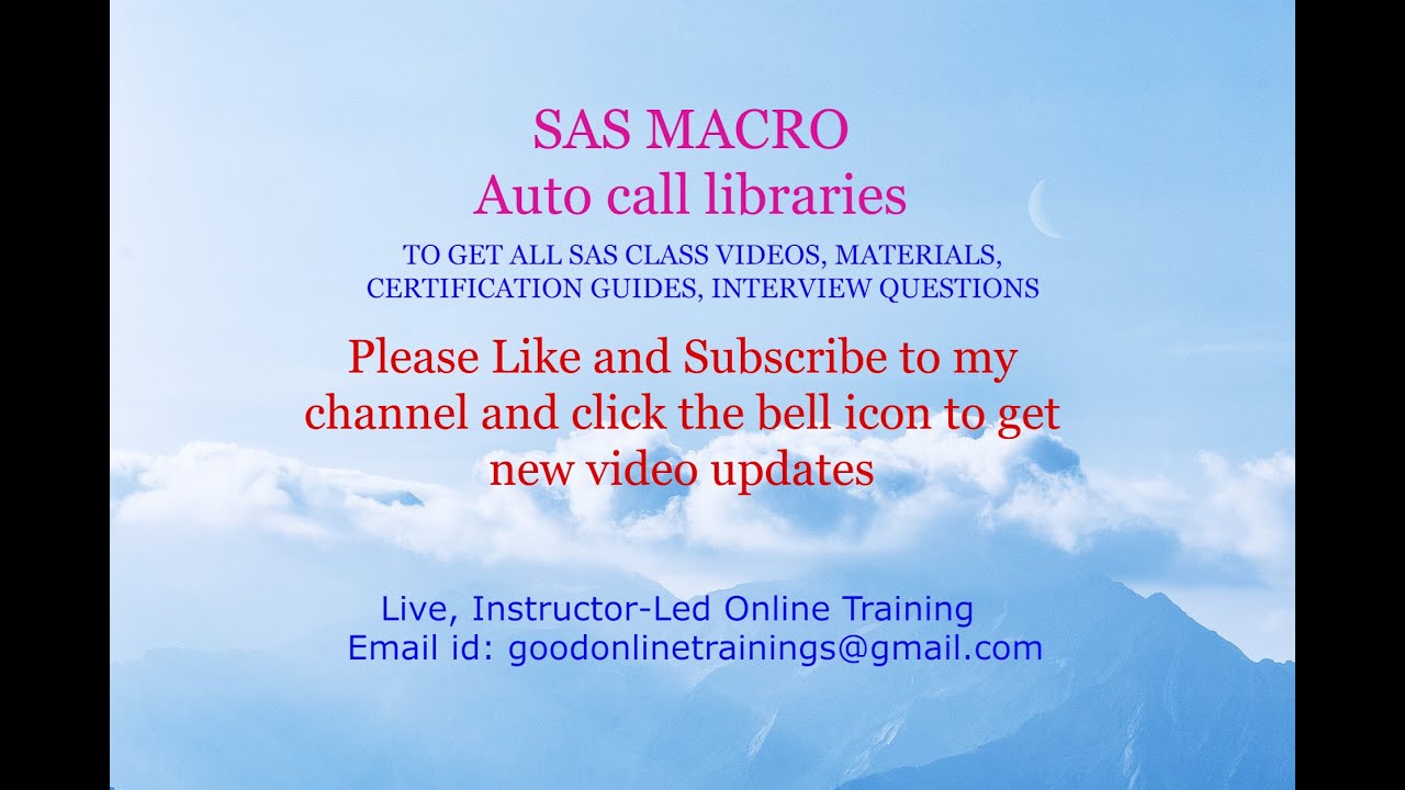SAS MACROS - AUTO CALL LIBRARIES : goodonlinetrainings@gmail.com/+91 ...