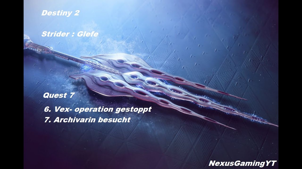 Destiny 2 : Strider ( Glefe ) - 6 bis 7 von Quest 7 German/Deutsch ...