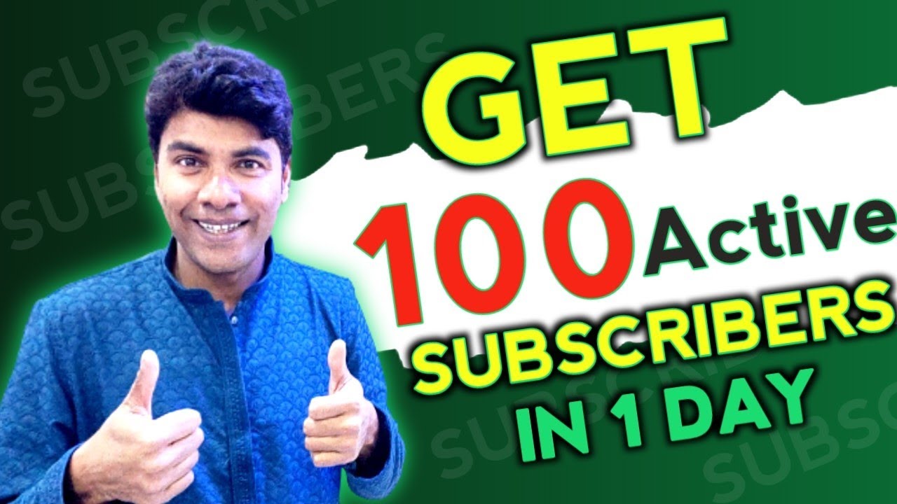 Get 100 Active Subscribers In 1 Day | How To Increase Subscribers Fast ...