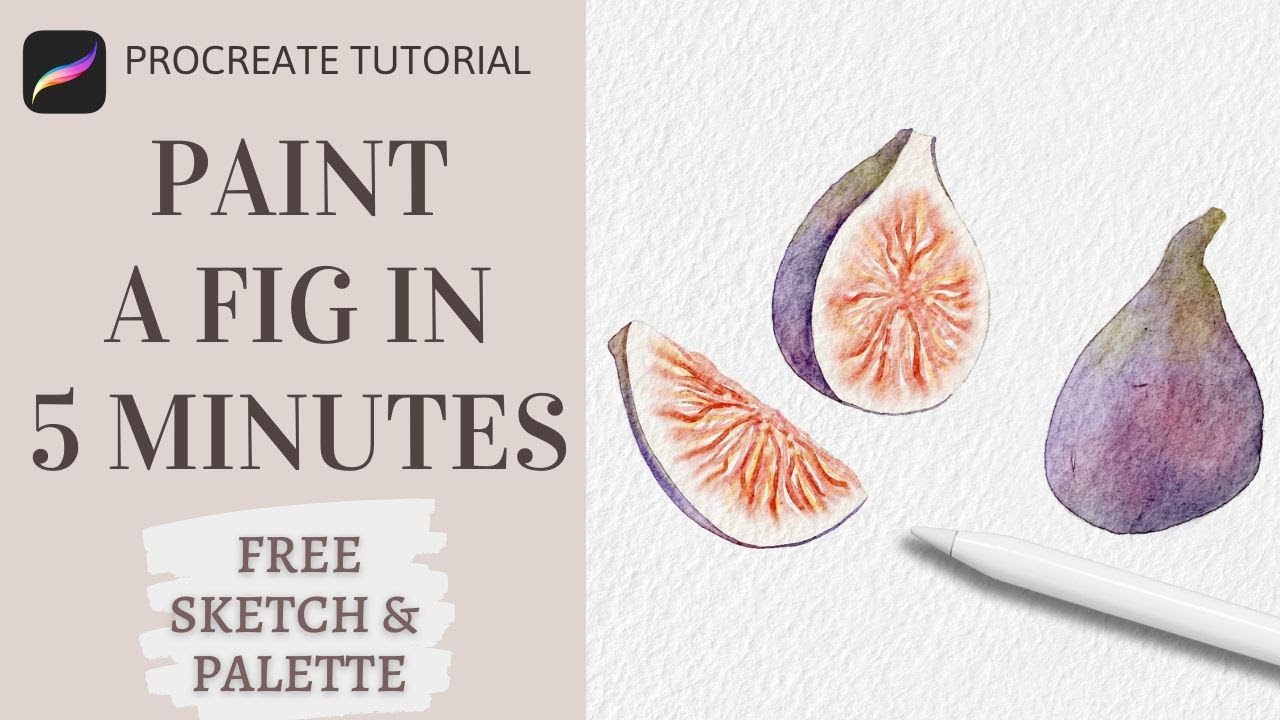 How to Paint Watercolor Figs in Procreate | Easy & Realistic Watercolor Fruit Procreate Tutorial ...