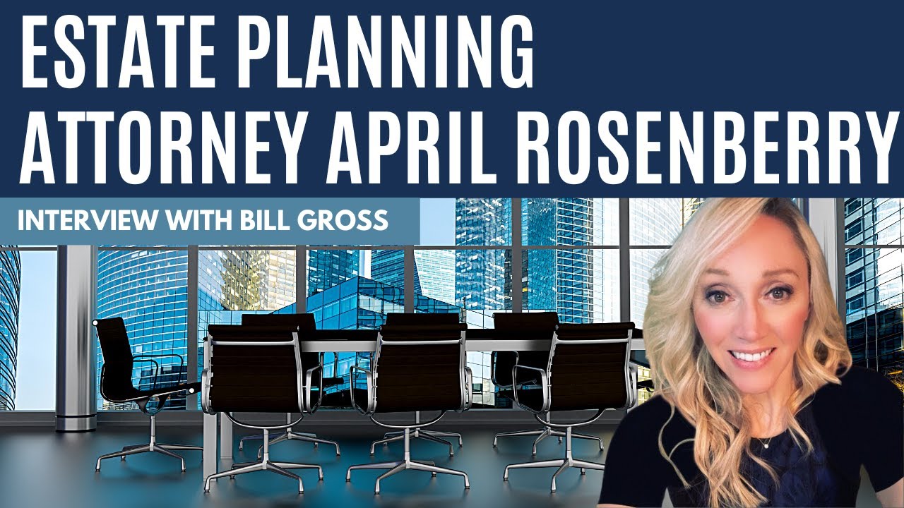 High Net Worth Estate Planning Attorney April Rosenberry - YouTube