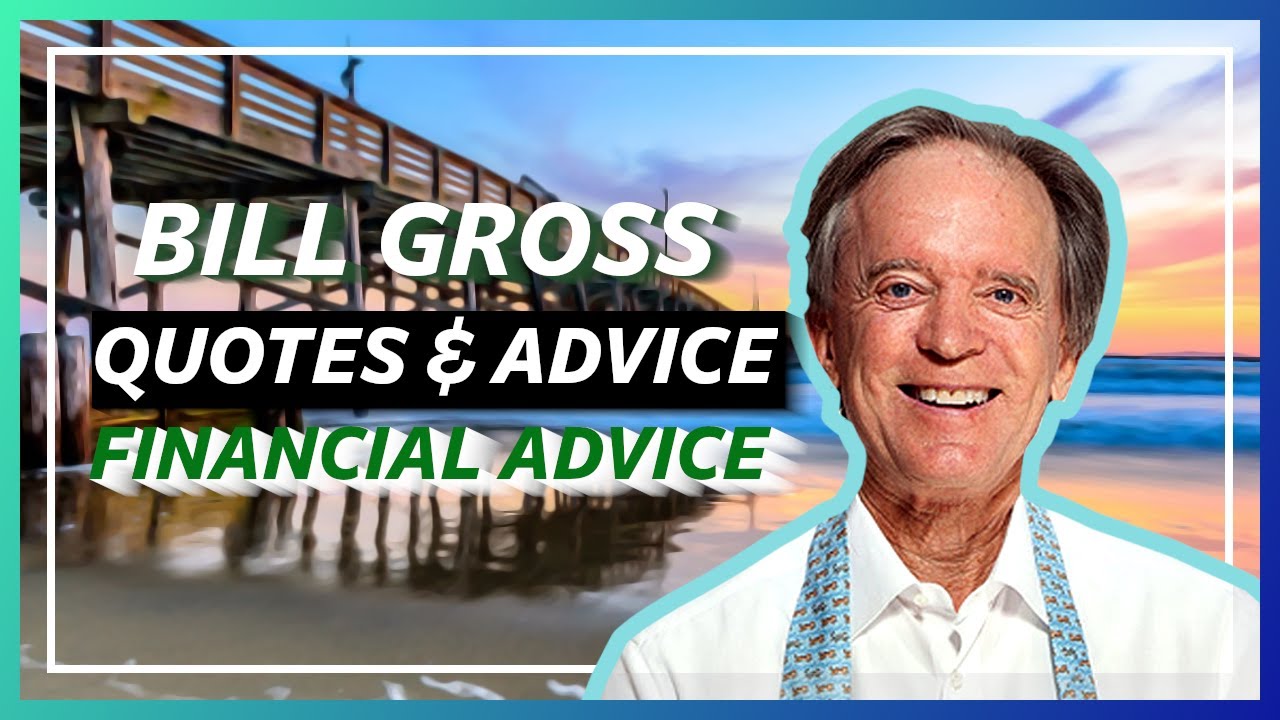 Bill Gross Quotes And Financial Advice! - YouTube