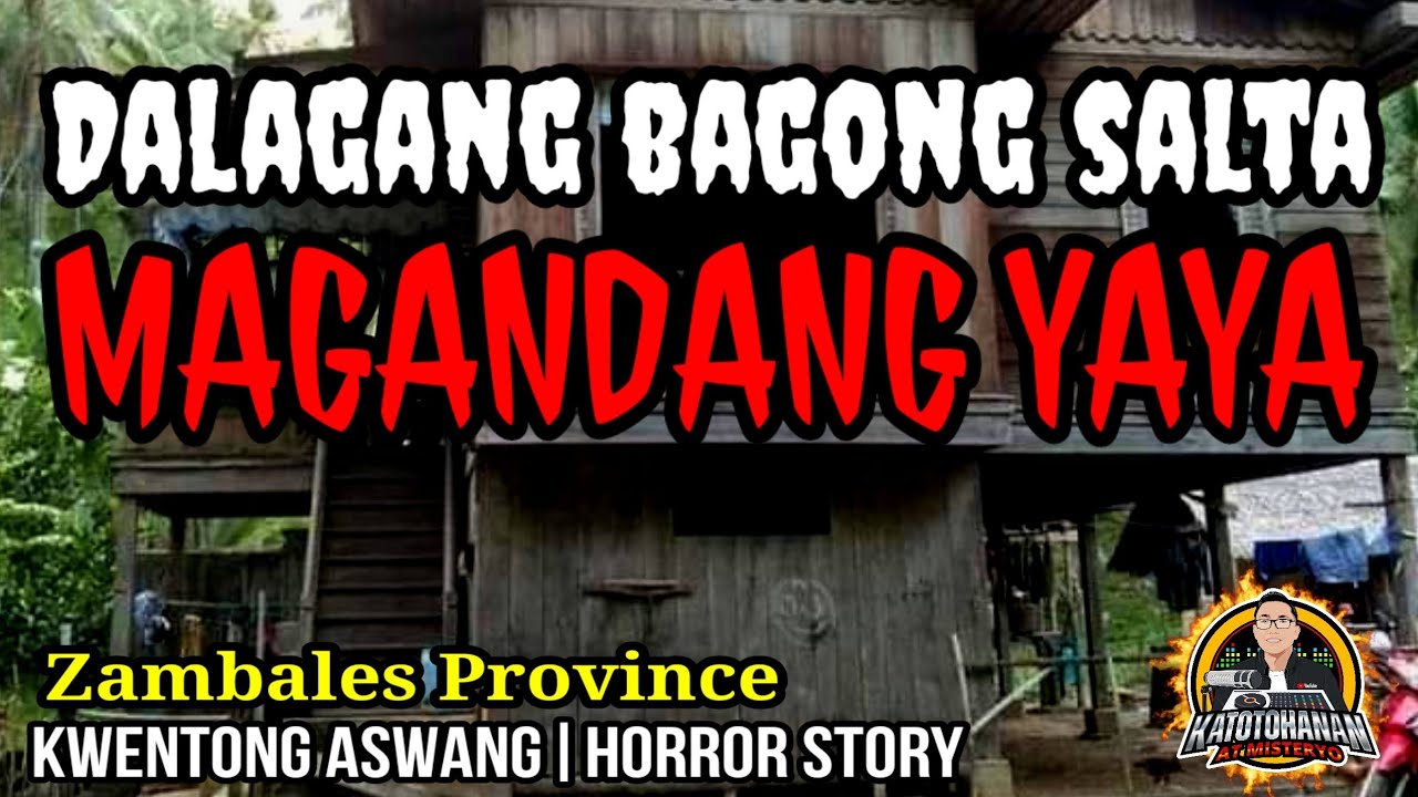 Dalagang Yaya Sa Zambales - Kwentong Aswang (Tagalog Horror Stories ...