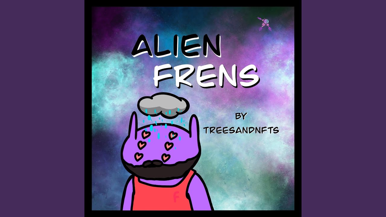 Alien Frens - YouTube