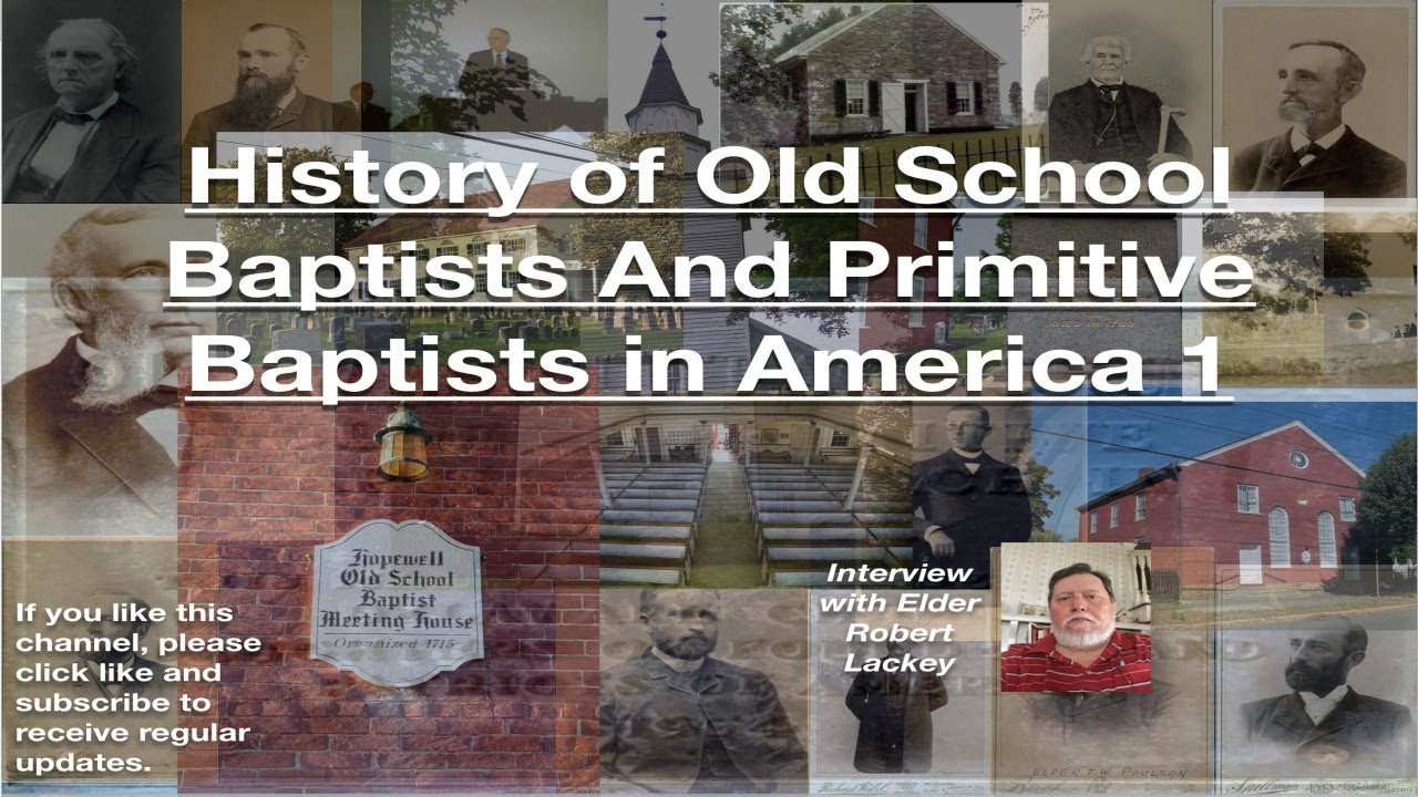 History of the Old School or Primitive Baptists Part 1 - YouTube