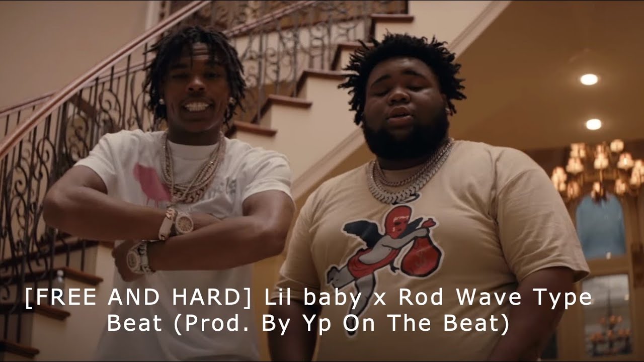 [FREE AND HARD] Lil baby x Rod Wave Type Beat (Prod. By Yp On The Beat ...
