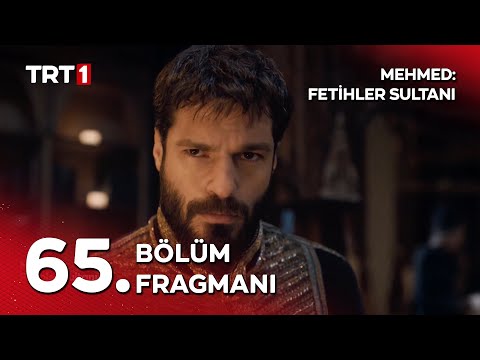 Mehmed: Fetihler Sultanı 65. Bölüm Fragmanı