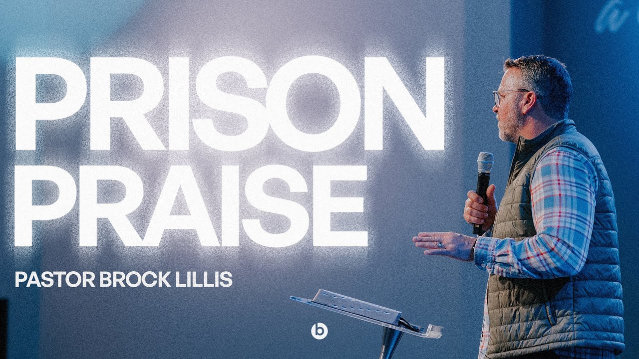 Prison Praise | Pastor Brock Lillis - YouTube