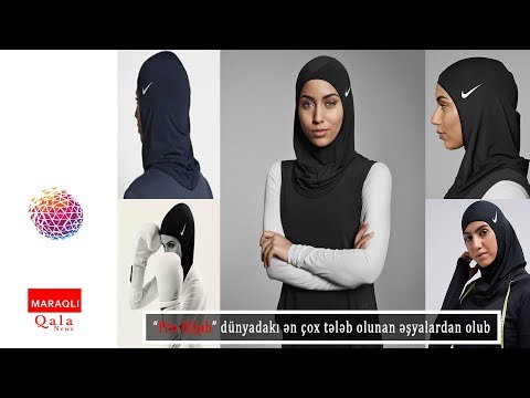 “Pro Hijab” dünyadakı ən çox tələb olunan əşyalardan olub