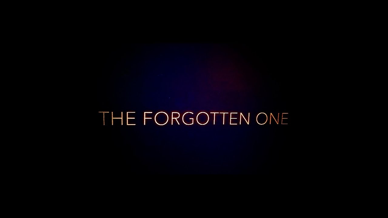 The Forgotten One || A Home Production - YouTube