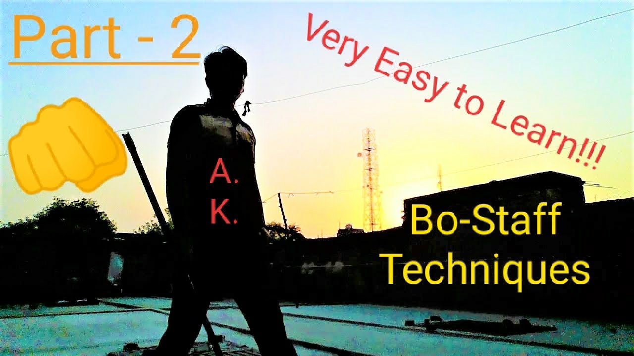 Bo-Staff Techniques - Part 2 (Easy to Learn!!!) - YouTube