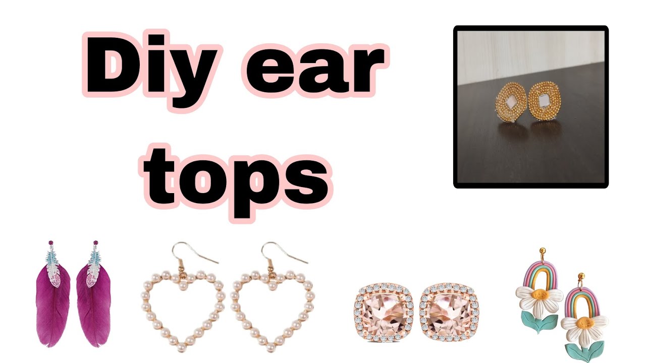 Diy ear tops / how diy earrings/ Home made earrings/ how make earrings ...