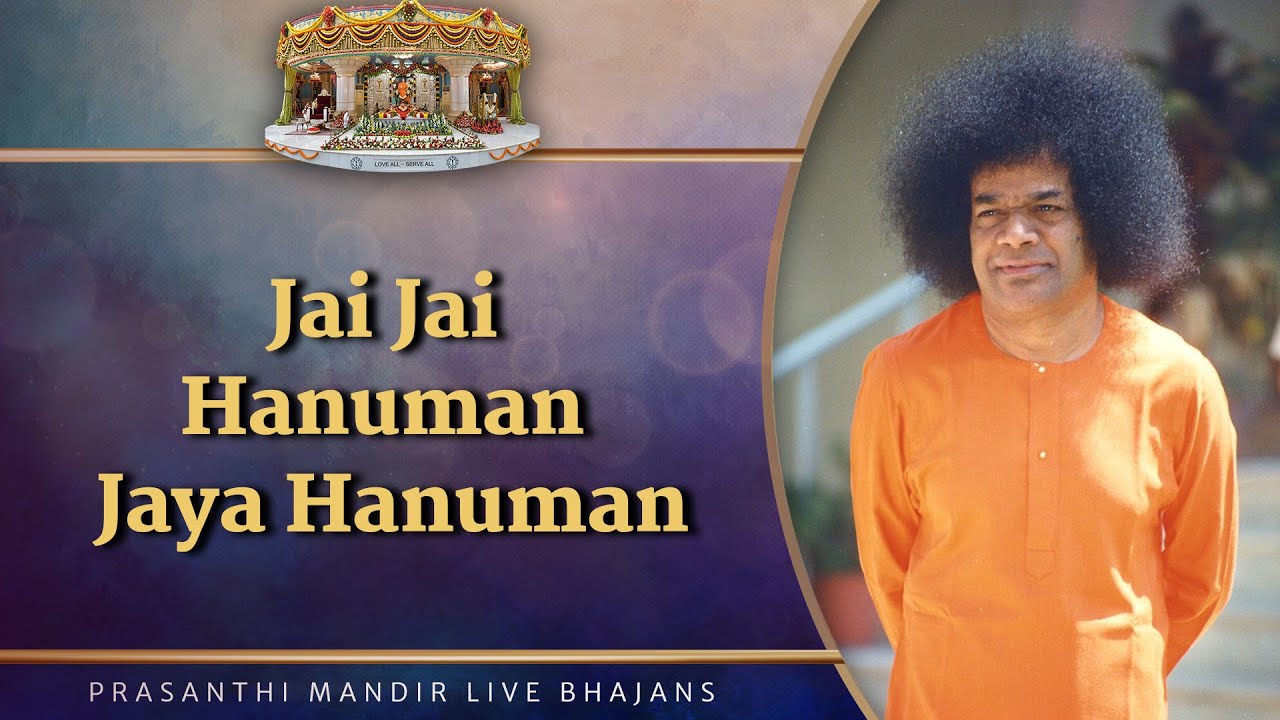 Jai Jai Hanuman Jaya Hanuman | Prasanthi Mandir Live Bhajans | Sai ...