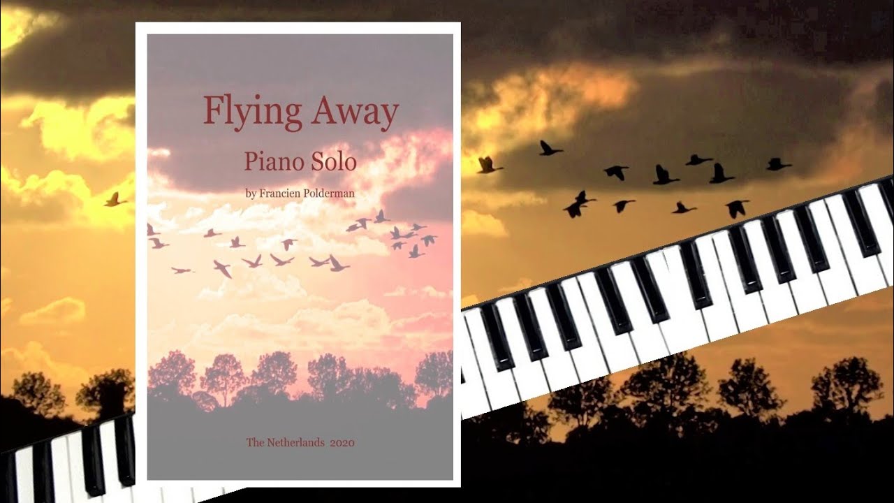 Flying Away - Piano Solo - Sheet Music - Nature Film - (Own Composition ...