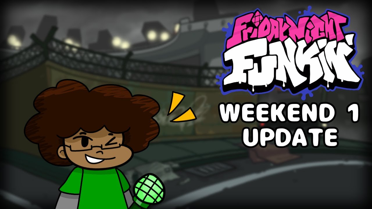 Friday Night Funkin' WEEKEND 1 UPDATE - YouTube